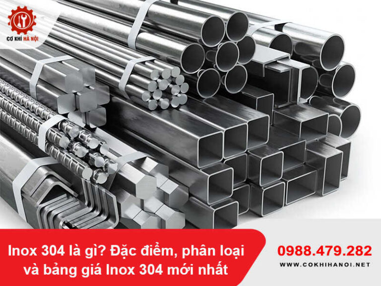 Inox 304 là gì? Đặc điểm, phân loại và bảng giá Inox 304 mới nhất